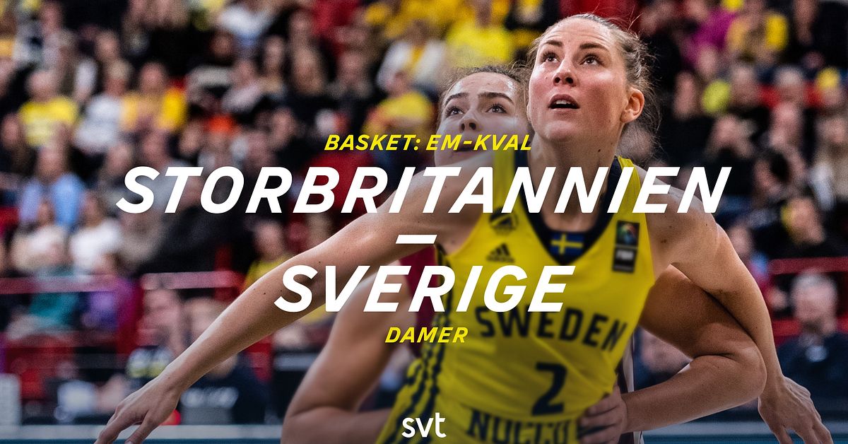 Basket: Basketlandslaget inleder EM-kvalet – se Storbritannien-Sverige | SVT Sport