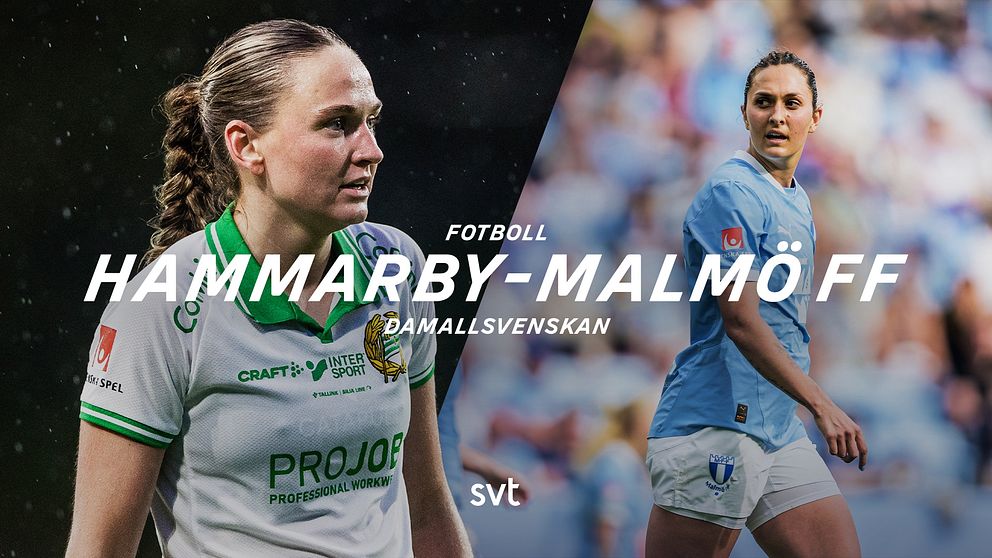 Fotboll: LIVE: Se Hammarby mot Malmö FF i damallsvenskan | SVT Sport