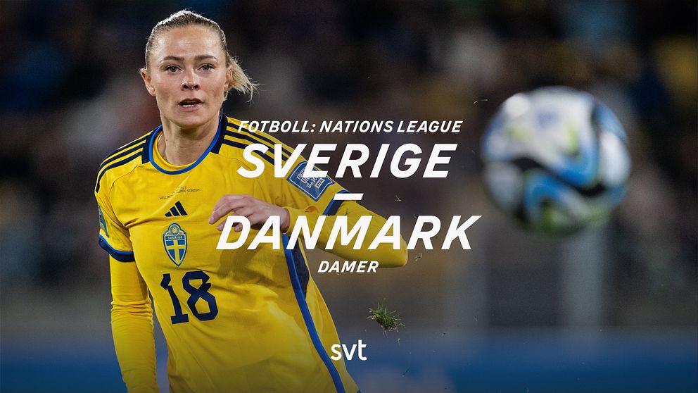 Fotboll: Se Sveriges avgörande match mot Danmark i Nations League | SVT Sport