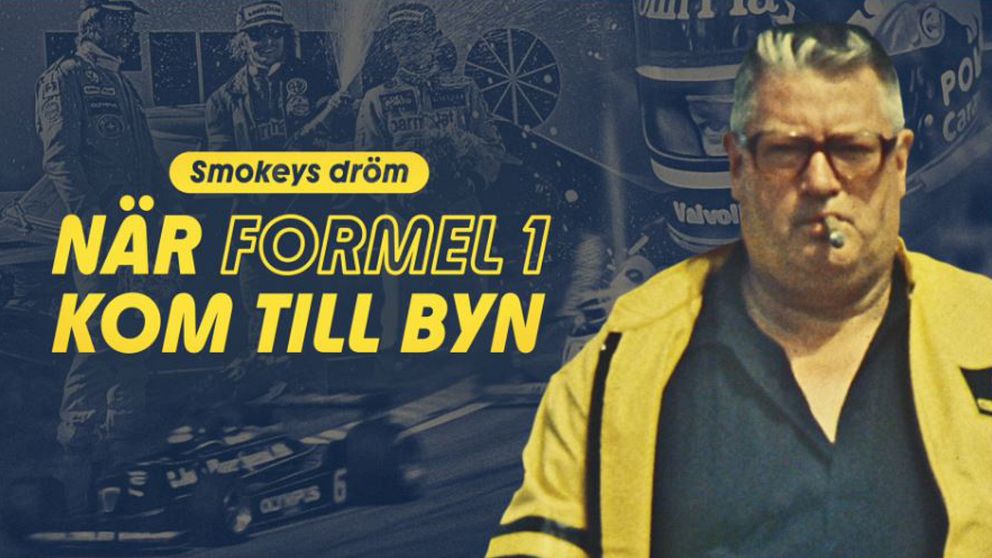 Formel 1: ”Byfånen” Sven ”Smokey” Åsberg tog Formel 1 till Anderstorp ...