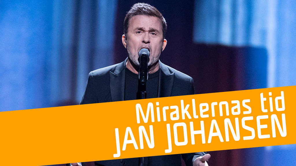 Melodifestivalen låtarna – Jan Johansen - Miraklernas tid | SVT Play