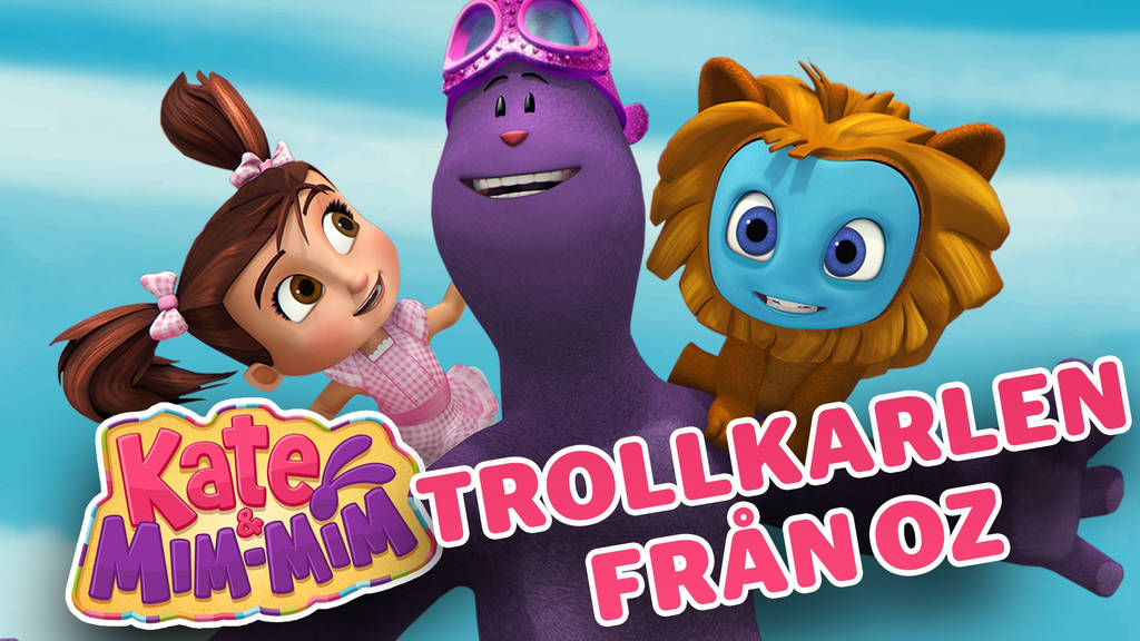 Kate & Mim-Mim och trollkarlen från Oz | SVT Play