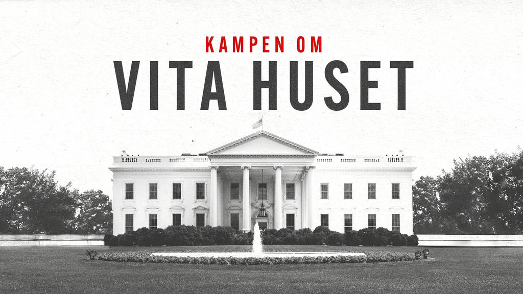 Kampen om Vita huset | SVT Play
