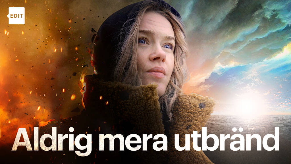 Aldrig Mera Utbränd 1 Aldrig Mera Utbränd Svt Play