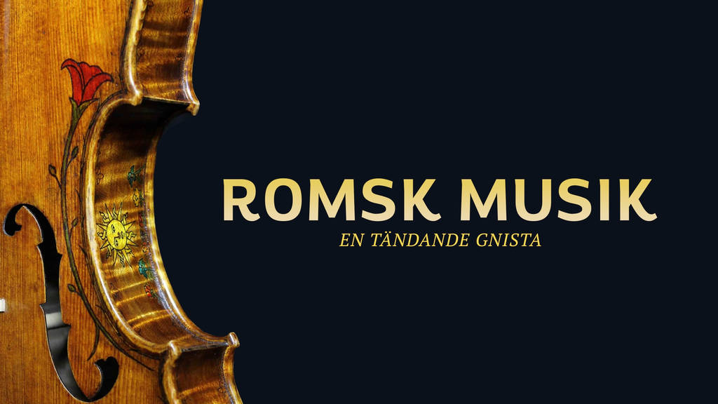 Romsk musik - en tändande gnista | SVT Play
