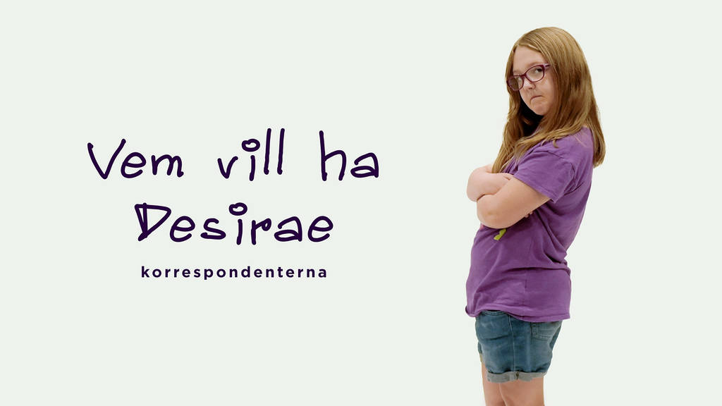 Vem vill ha Desirae? | SVT Play