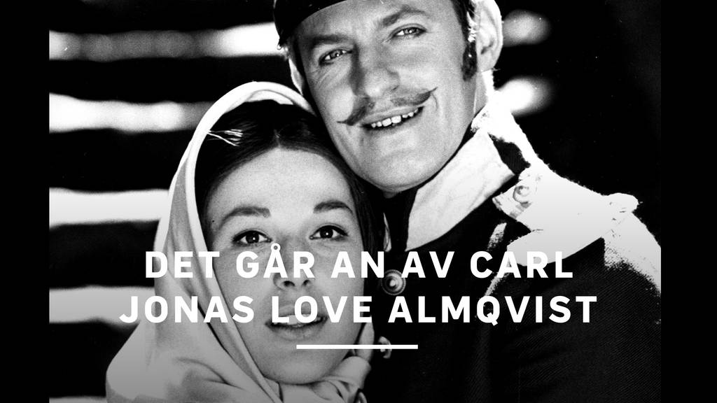 Det går an av Carl Jonas Love Almqvist | SVT Play