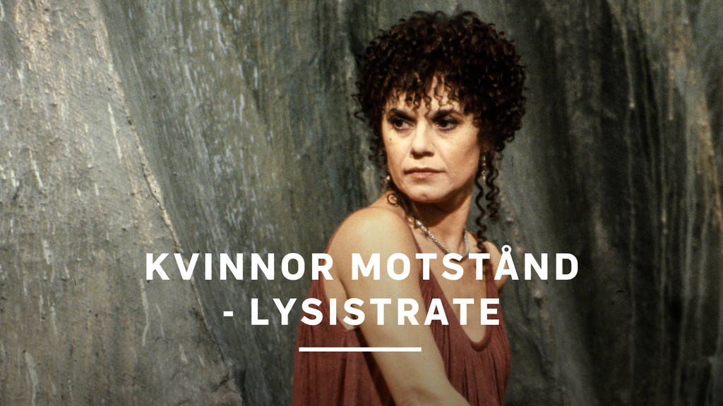 Kvinnor motstånd - Lysistrate | SVT Play