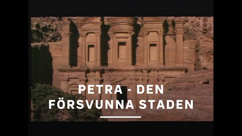 Petra - den försvunna staden | SVT Play