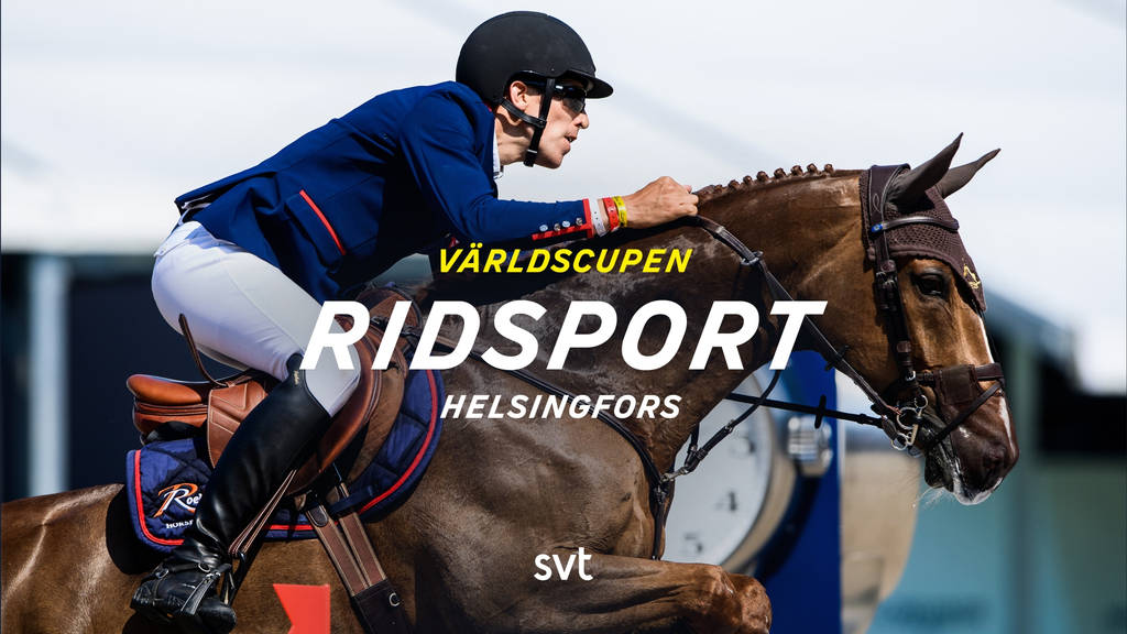 Ridsport: Världscupen – Helsingfors | SVT Play
