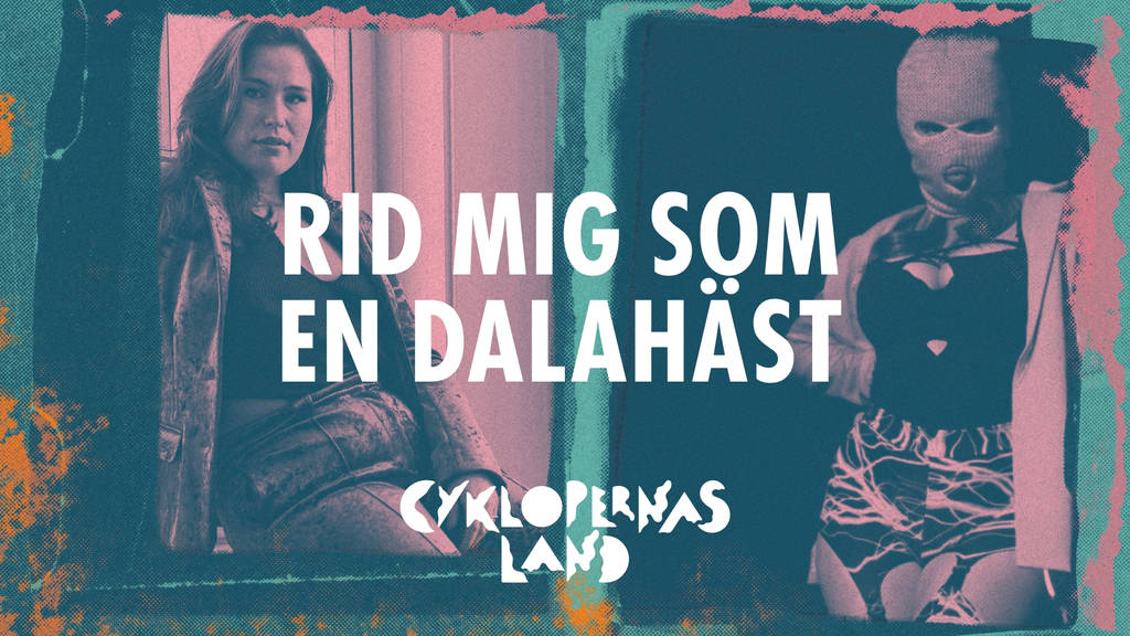 Cyklopernas land – Rid mig som en dalahäst | SVT Play