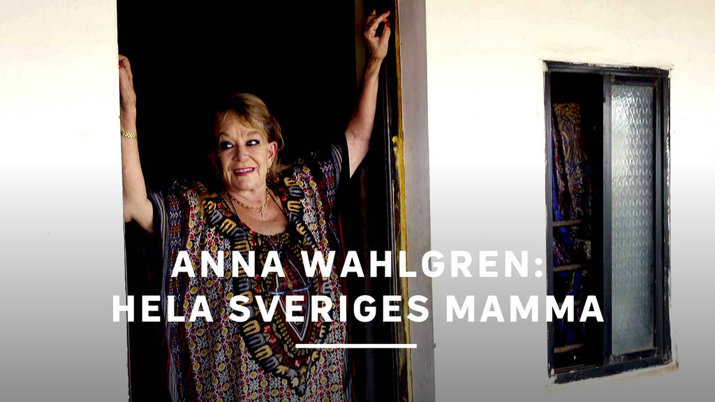 Anna Wahlgren: Hela Sveriges mamma | SVT Play