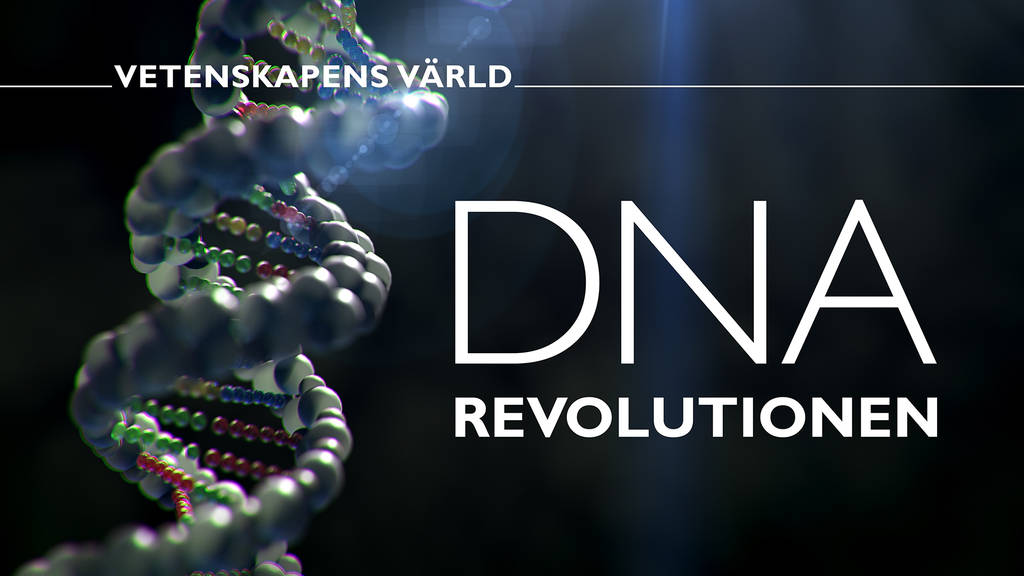 DNA-revolutionen | SVT Play