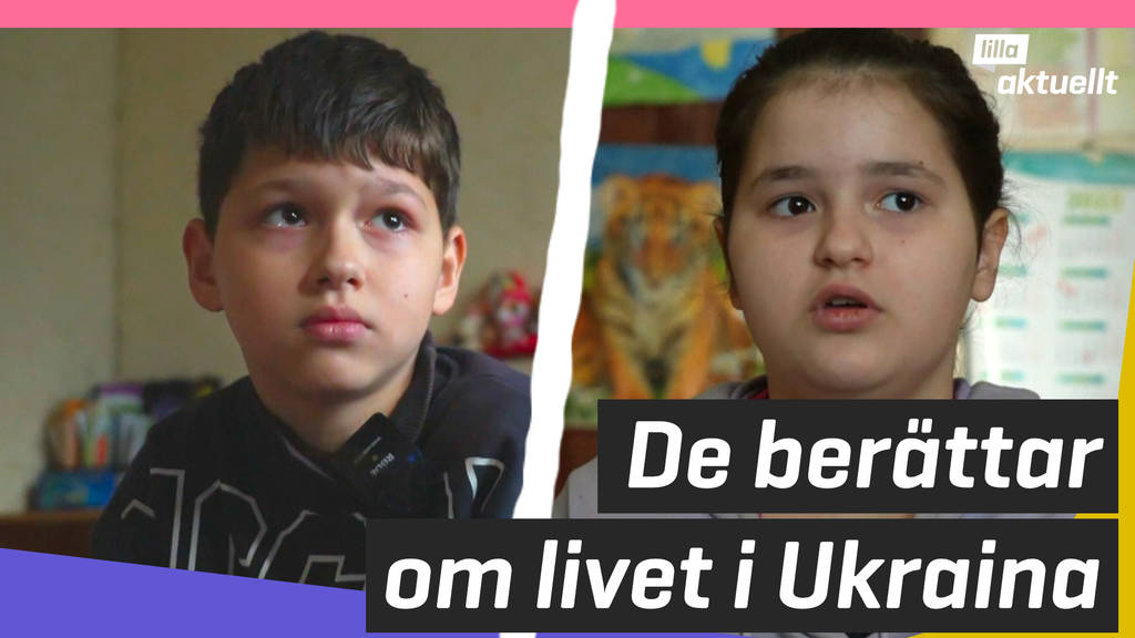 Lilla Aktuellt – De berättar om livet i Ukraina | SVT Play