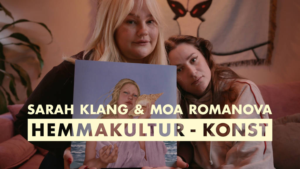 Hemmakultur – 12. Konst: Skivomslag - Moa Romanova och Sarah Klang ...