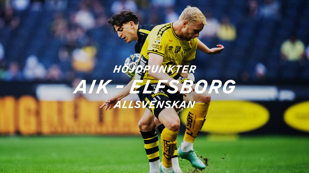 Allsvenskan: Höjdpunkter – AIK - Elfsborg 11/6 | SVT Play