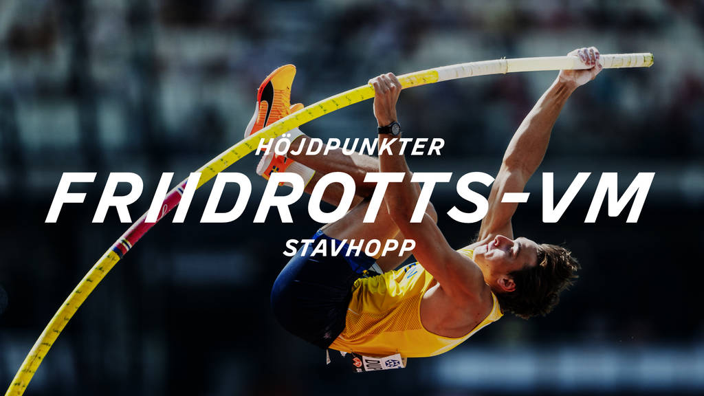 Friidrott: Höjdpunkter – Friidrotts-VM: Armand Duplantis - stavhopp 23/ ...