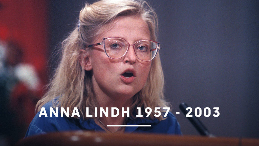 Anna Lindh 1957 - 2003 | SVT Play