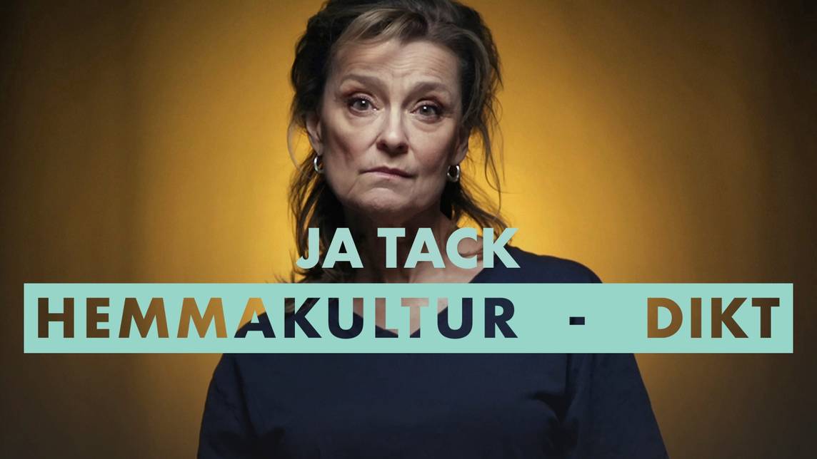 Hemmakultur – 2. Dikt: Ja tack | SVT Play