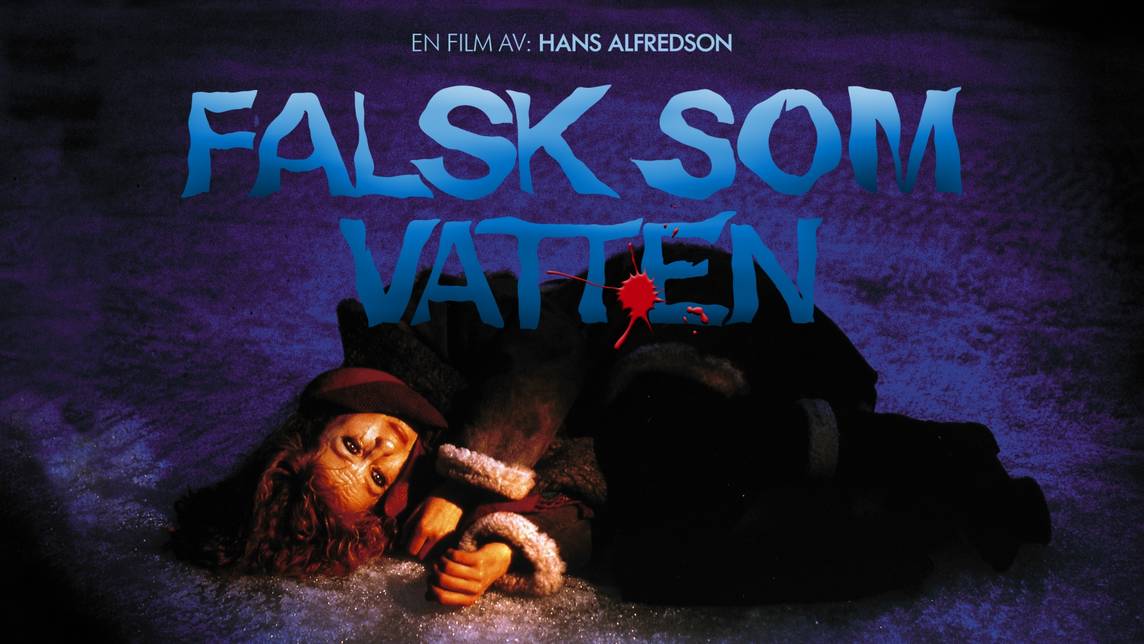 Falsk som vatten | SVT Play