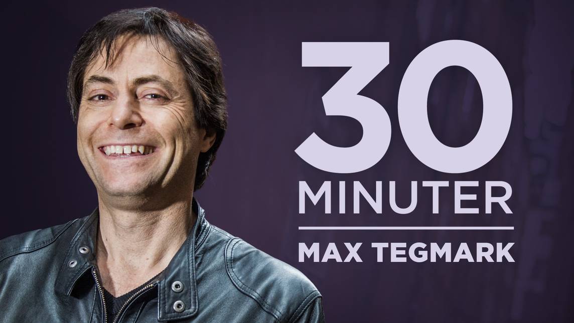 30 minuter – AI-forskaren Max Tegmark | SVT Play