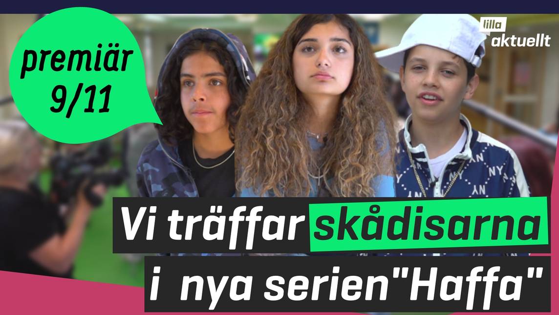 Lilla Aktuellt & Lilla Aktuellt skola – Vi träffar skådisarna i "Haffa" | SVT Play