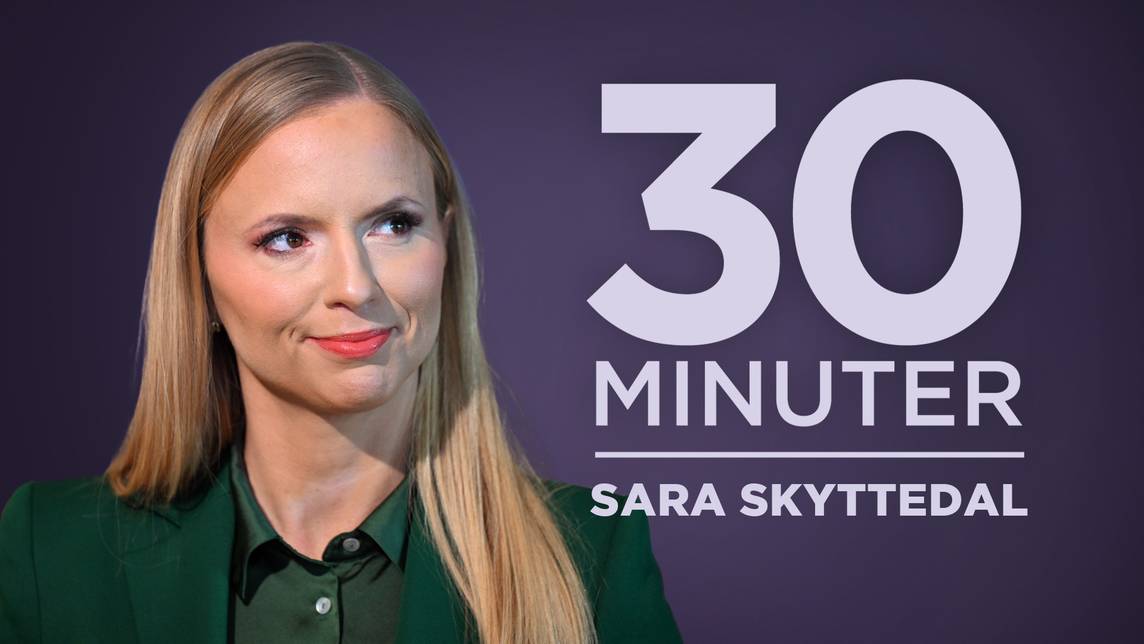 30 minuter – Sara Skyttedal | SVT Play