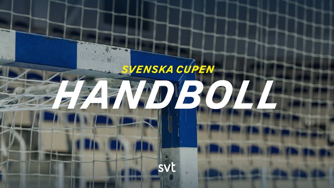 Handboll: Svenska cupen | SVT Play