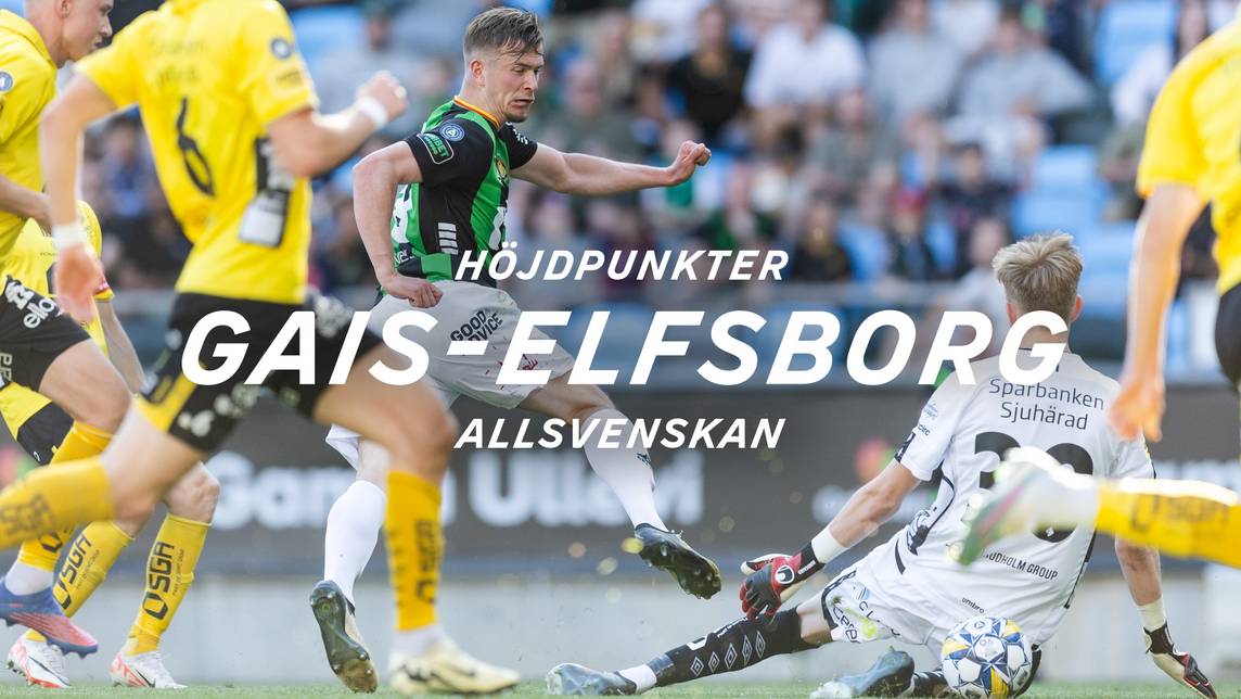 Allsvenskan: Höjdpunkter – Gais - Elfsborg 19/5 | SVT Play