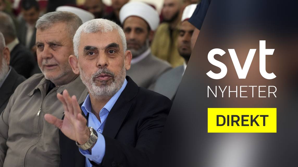 SVT Nyheter Direkt – Medier uppger att Hamasledaren Yahya Sinwar är död ...