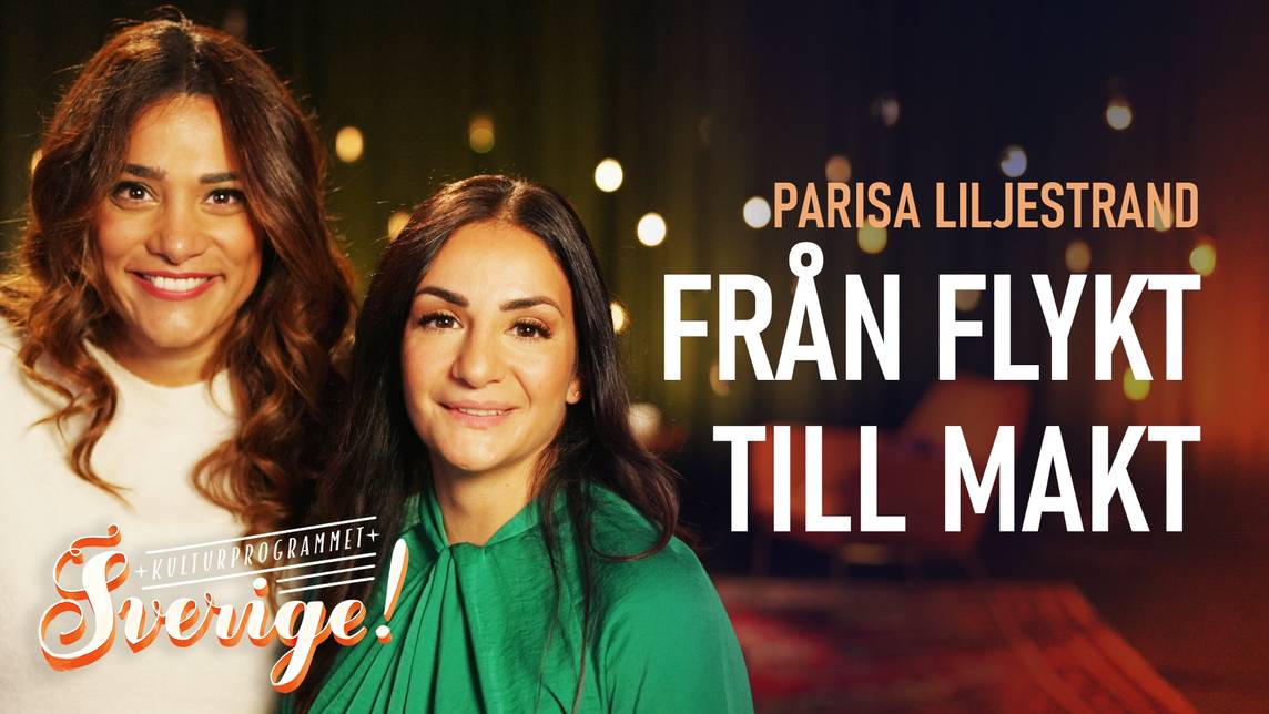 Sverige! – Parisa Liljestrand - från flykt till makt | SVT Play