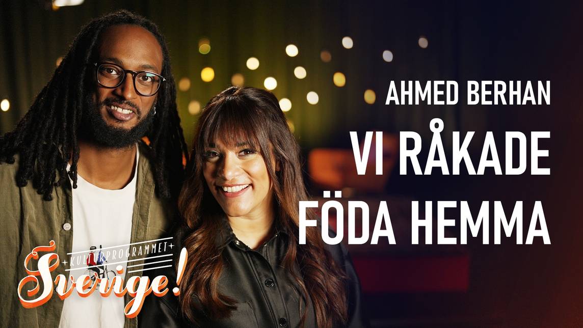 Sverige! – Ahmed Berhan - Vi råkade föda hemma | SVT Play