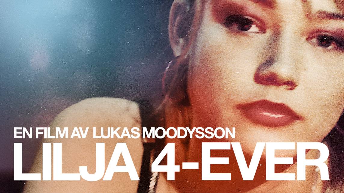 Lilja 4-Ever | SVT Play