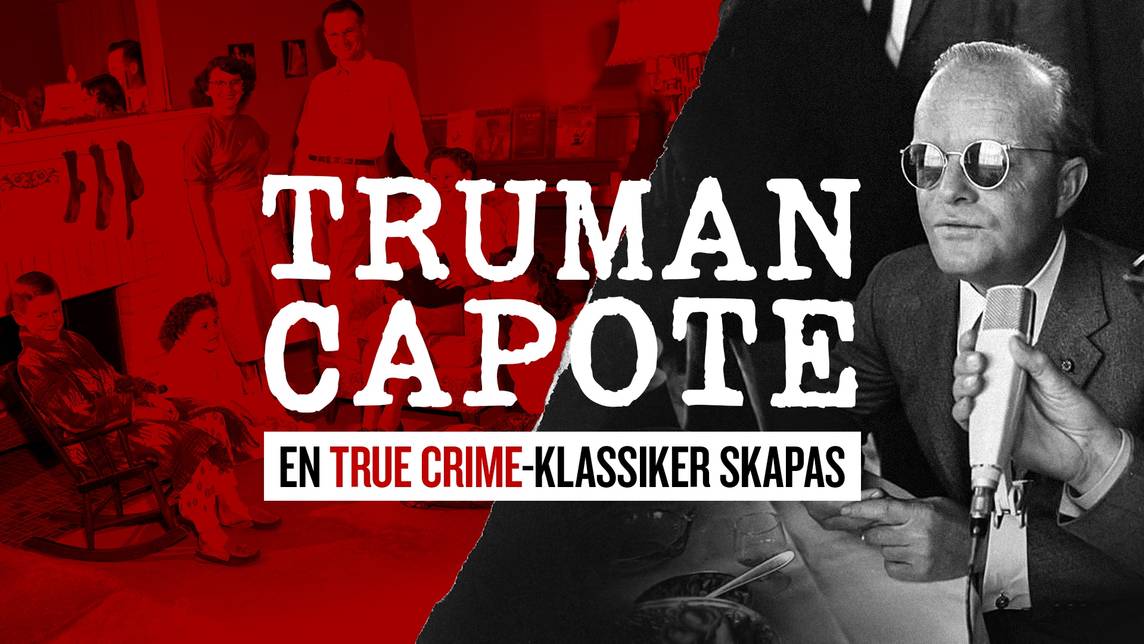 Truman Capote – en true crime-klassiker skapas | SVT Play