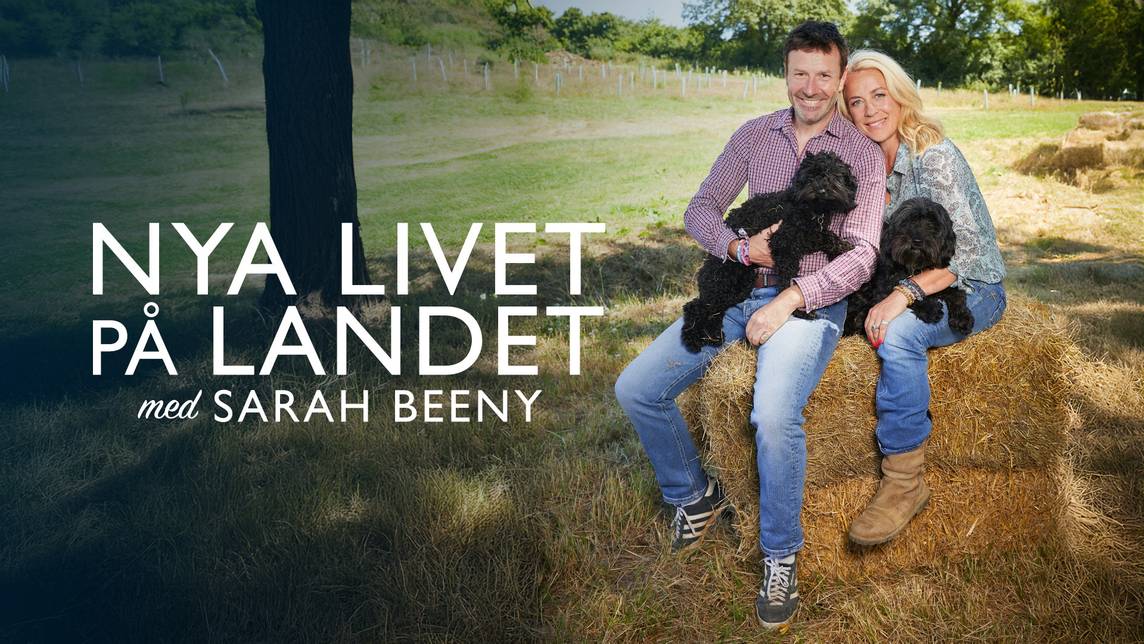 Nya livet på landet med Sarah Beeny | SVT Play