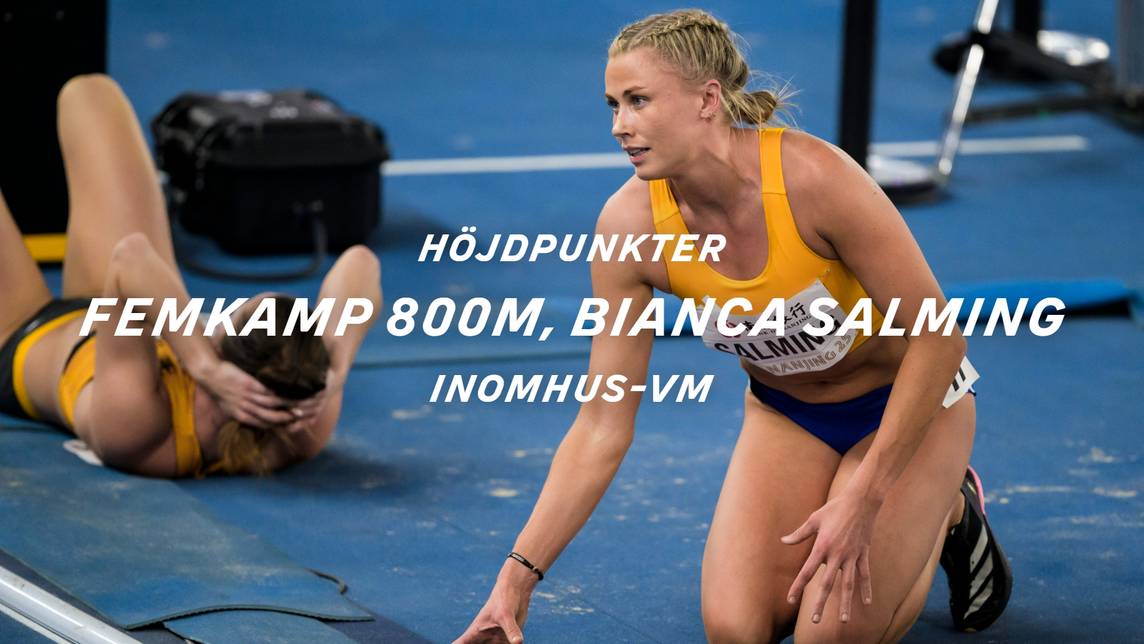 Friidrott: Höjdpunkter – Femkamp 800m, Bianca Salming 21/3 | SVT Play