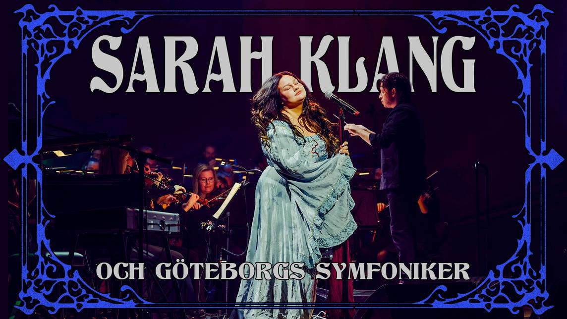 Sarah Klang och Göteborgs Symfoniker | SVT Play