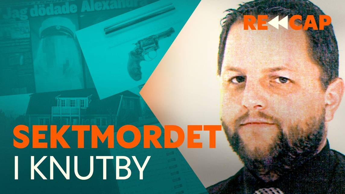 Recap – Sektmordet i Knutby | SVT Play