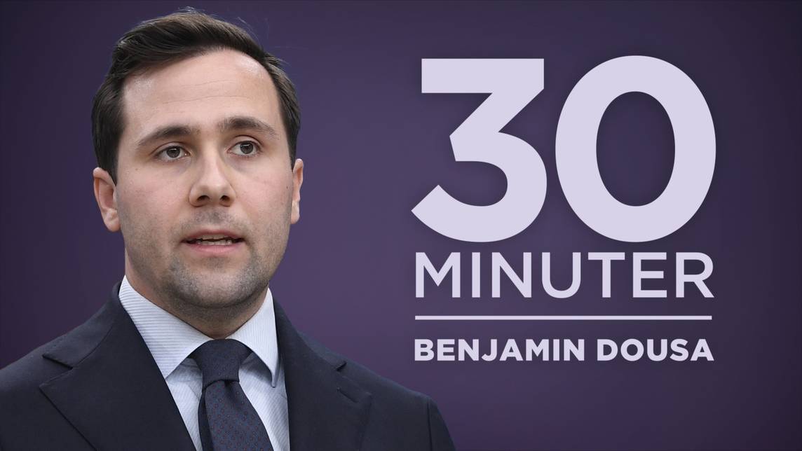 30 minuter – Benjamin Dousa (M), bistånds- och utrikeshandelsminister ...