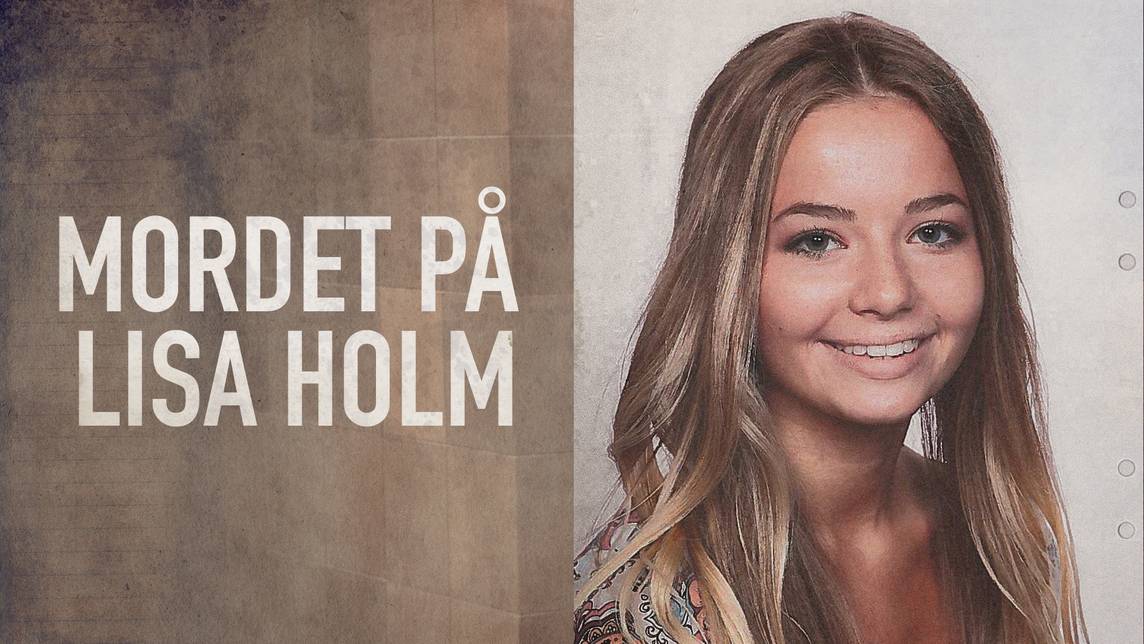 Kriminalarkivet Mordet På Lisa Holm Svt Play