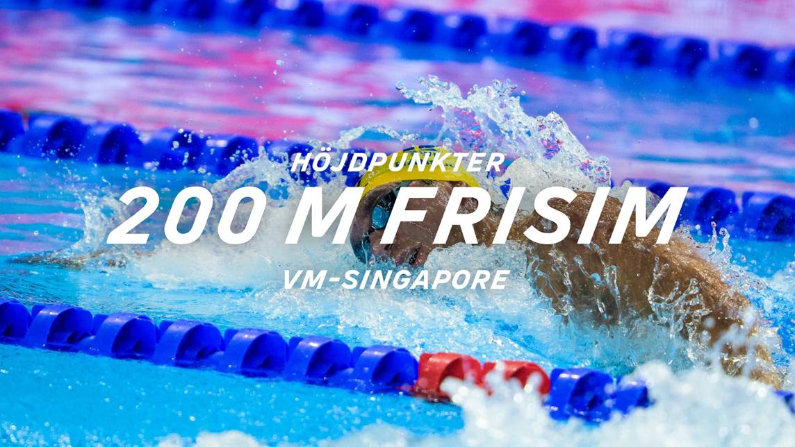 Simning: Höjdpunkter – VM Singapore - Simning: 200m frisim (h) 28/7 ...