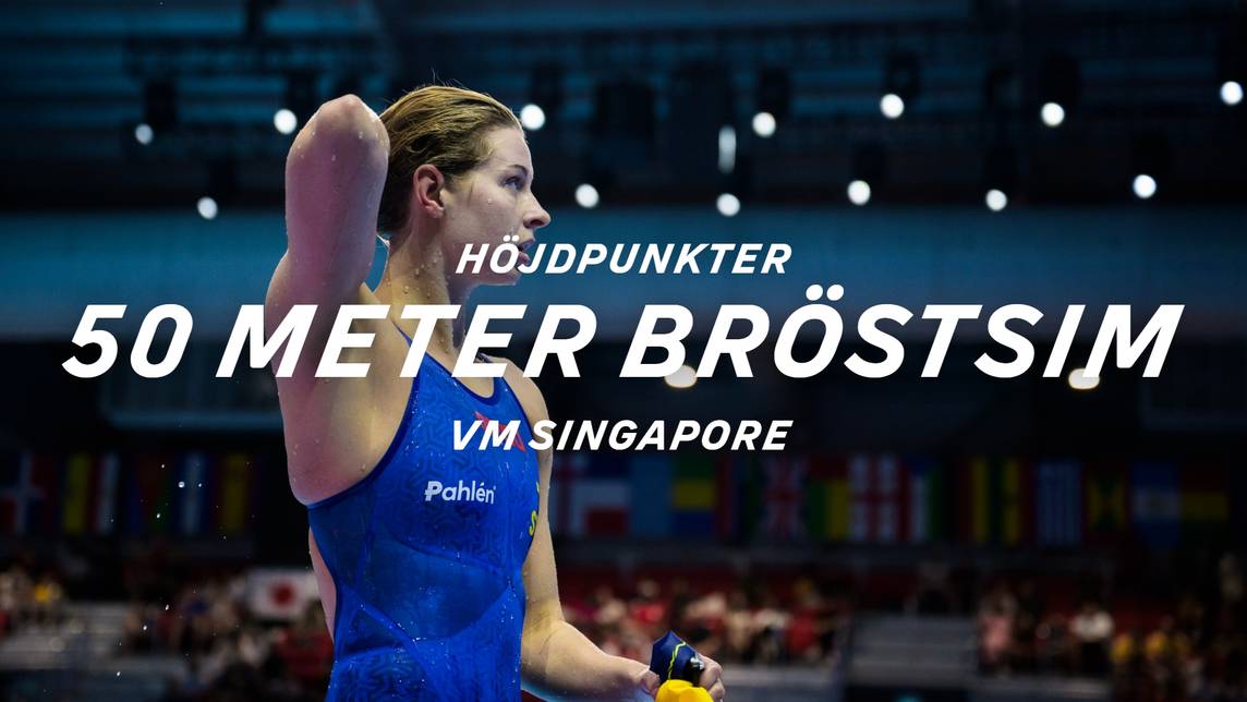 Simning: Höjdpunkter – VM Singapore - Simning: 50 meter bröstsim (d) 2/ ...