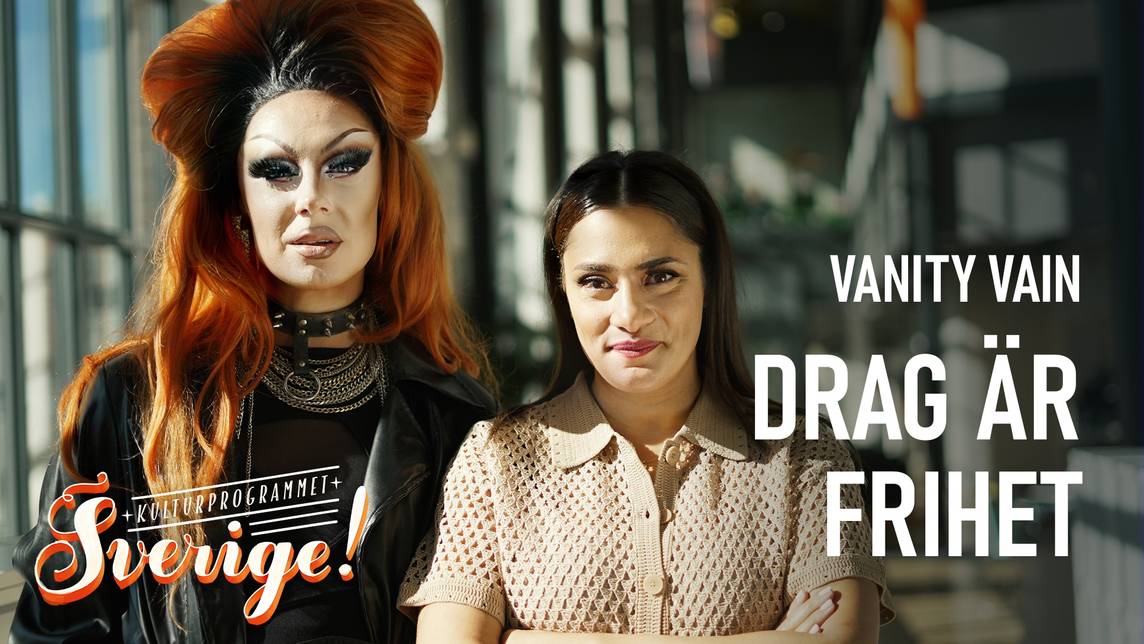 Sverige! – Vanity Vain - Drag är frihet | SVT Play