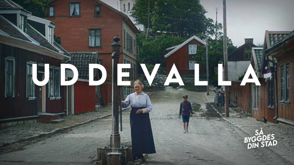 Så byggdes din stad – 5. Uddevalla - en berättelse från SVT Arkiv | SVT ...