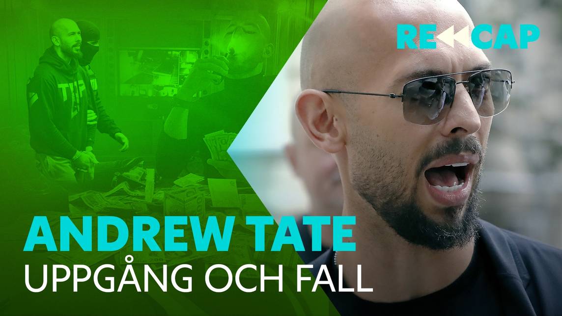 Recap – Andrew Tate - uppgång och fall | SVT Play