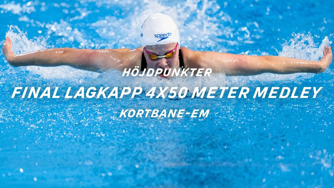 Simning: Höjdpunkter – Final lagkapp 4x50 meter medley 7/12 | SVT Play