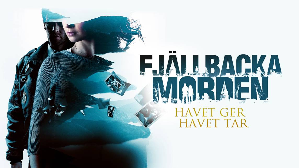 Fjällbackamorden: Havet ger havet tar | SVT Play