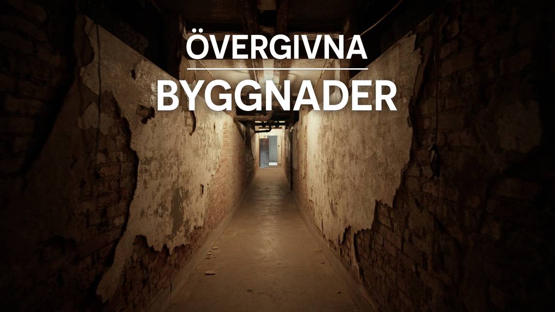 Övergivna byggnader | SVT Play