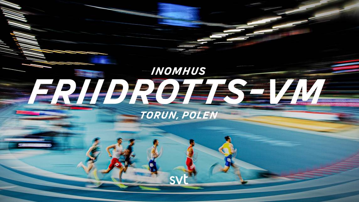 Friidrotts-VM: Inomhus – Fre 20 mar 10:00 | SVT Play