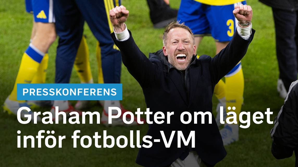 SVT Sport Direkt – Inför fotbolls-VM: Presskonferens Graham Potter ...
